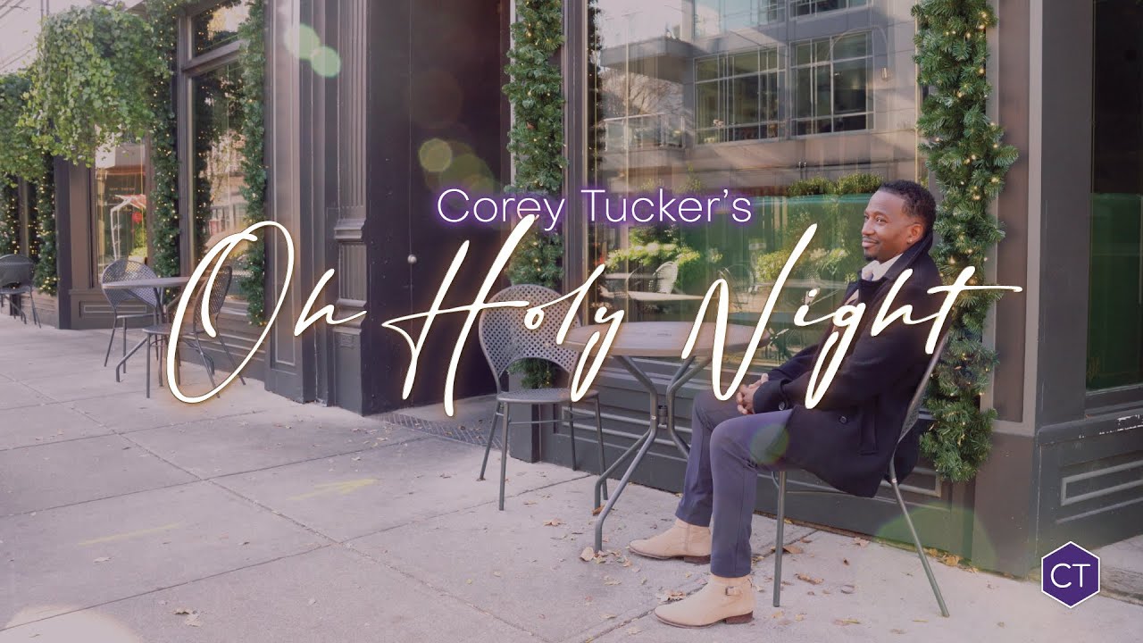 Oh Holy Night - Corey Tucker: Song Lyrics, Music Videos & Concerts