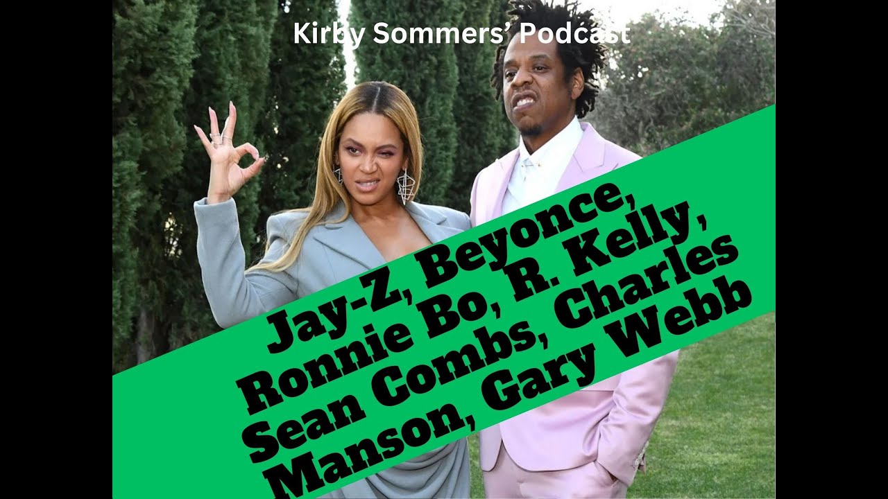 Jay-Z, Beyonce, Ronnie Bo, R. Kelly, Sean Combs, Charles Manson, Tom O ...