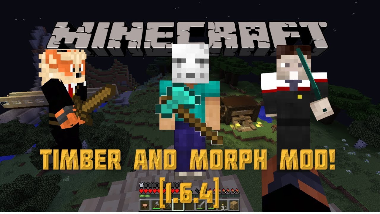 Mod Showcase "Timber Mod And Morph Mod" w/ Toastychips! [1.6.4] - YouTube