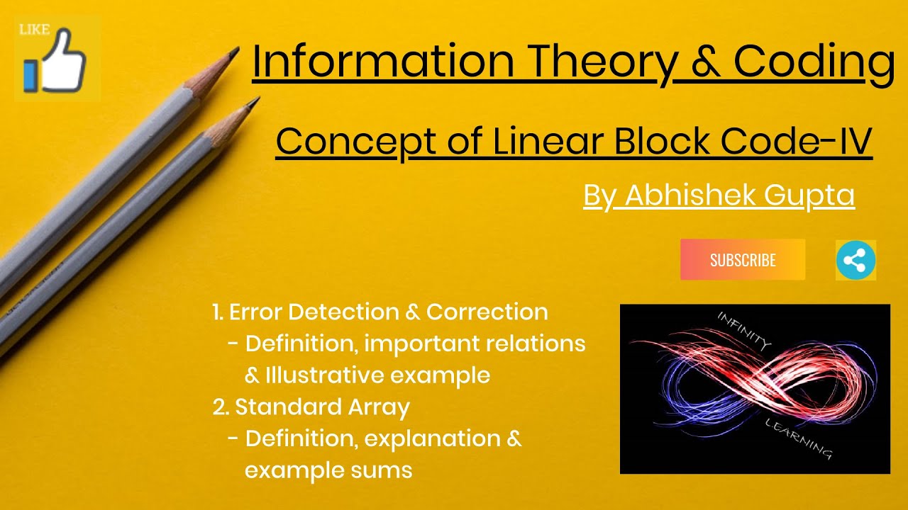 Concept Of Linear Block Code Iv Information Theory And Coding Abhishek Gupta Youtube