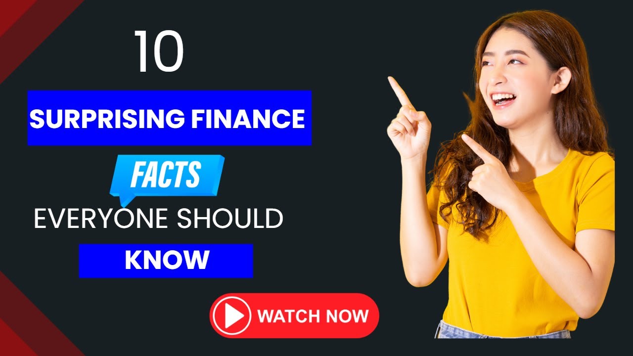 10 Surprising Finance Facts Everyone Should Know - YouTube