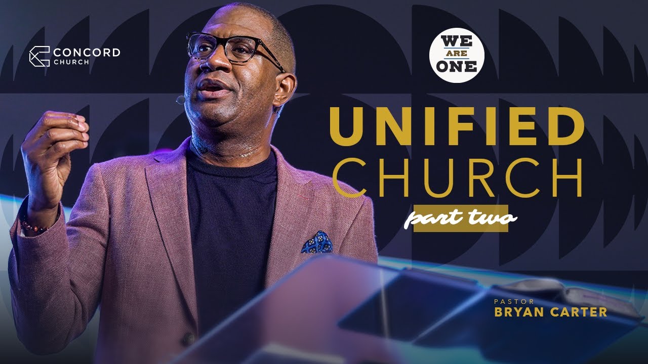 What is a UNIFIED CHURCH?! // WE ARE ONE - Pastor Bryan Carter - YouTube