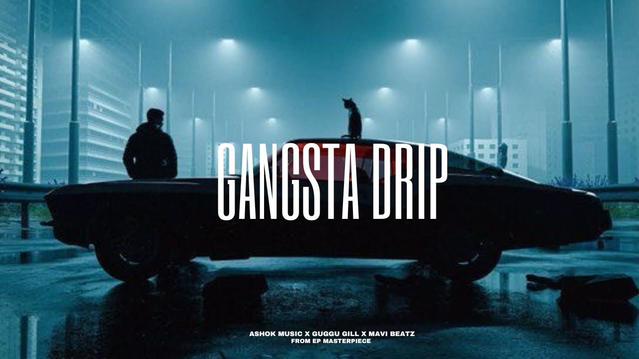 GANGSTA DRIP ( OFFICIAL AUDIO ) ASHOK PHILLAURIA | GUGGU GILL | LATEST ...