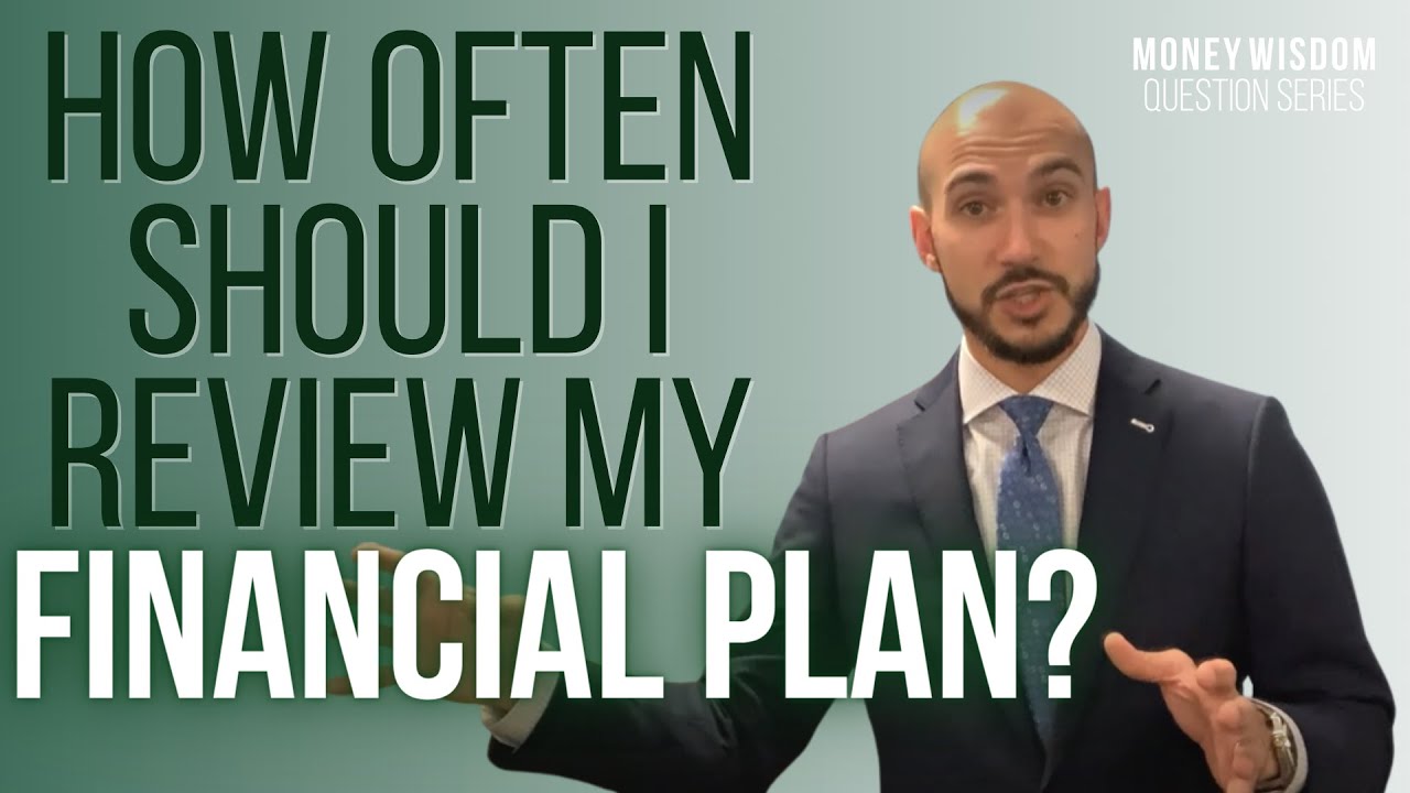 How Often Should I Review My Financial Plan? - YouTube