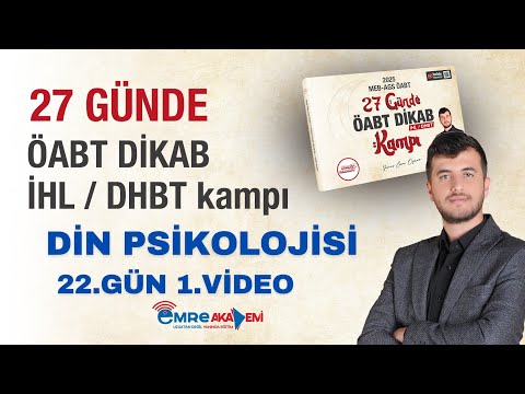 22.GÜN/DİN PSİKOLOJİSİ 1.VİDEO (DİKAB-İHL)
