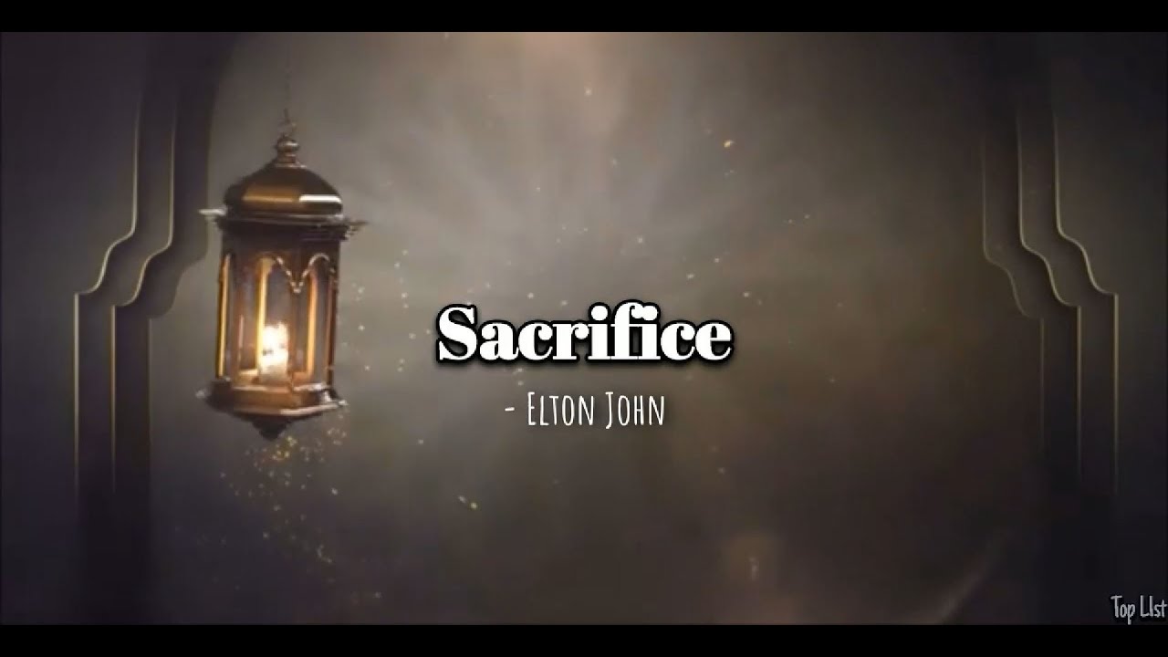 Sacrifice(Lyrics) - Elton John - YouTube