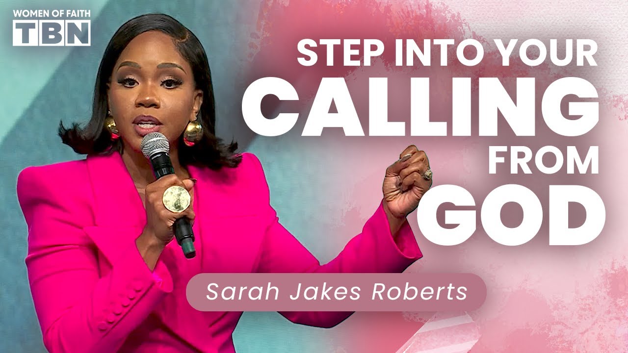 Sarah Jakes Roberts: God Has a Calling For You No Matter Your Past ...