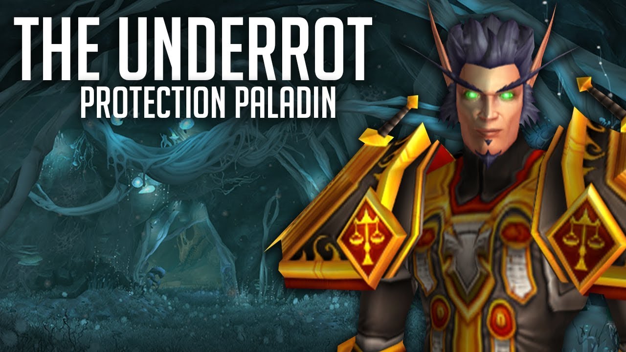 Tanking Heroic The Underrot Dungeon (Protection Paladin POV) - World of ...