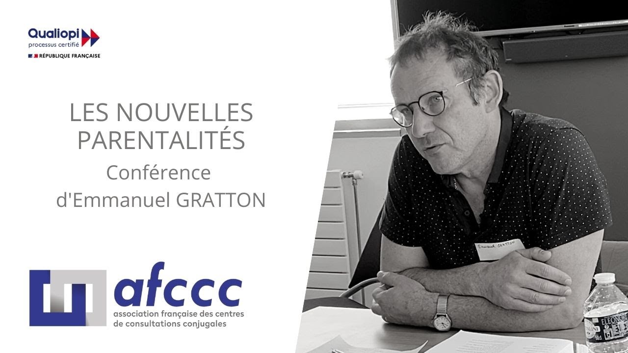 Les nouvelles parentalités - Conférence E.GRATTON - YouTube