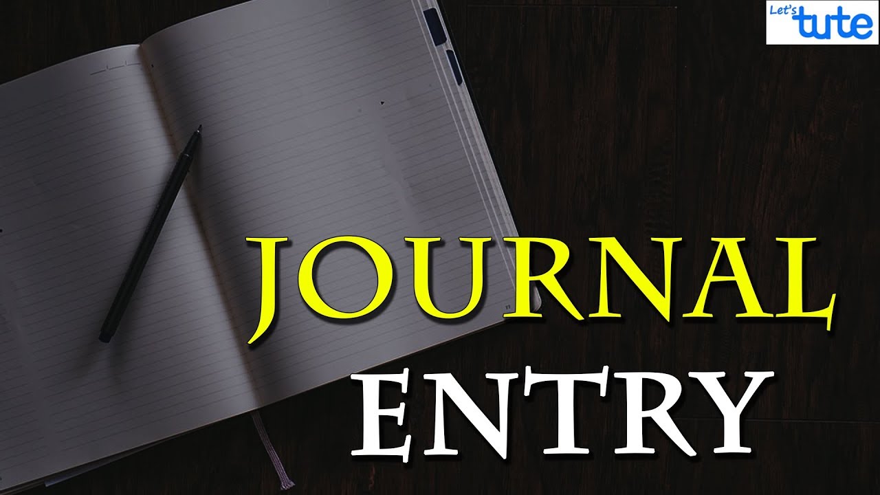 Journal Entries | Introduction | Class 11 Accounting | Letstute ...