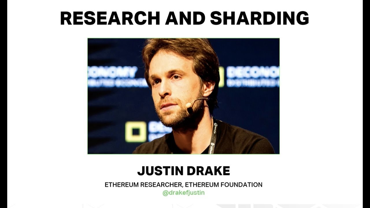 Research and Sharding: Justin Drake (Ethereum Foundation) at the ...