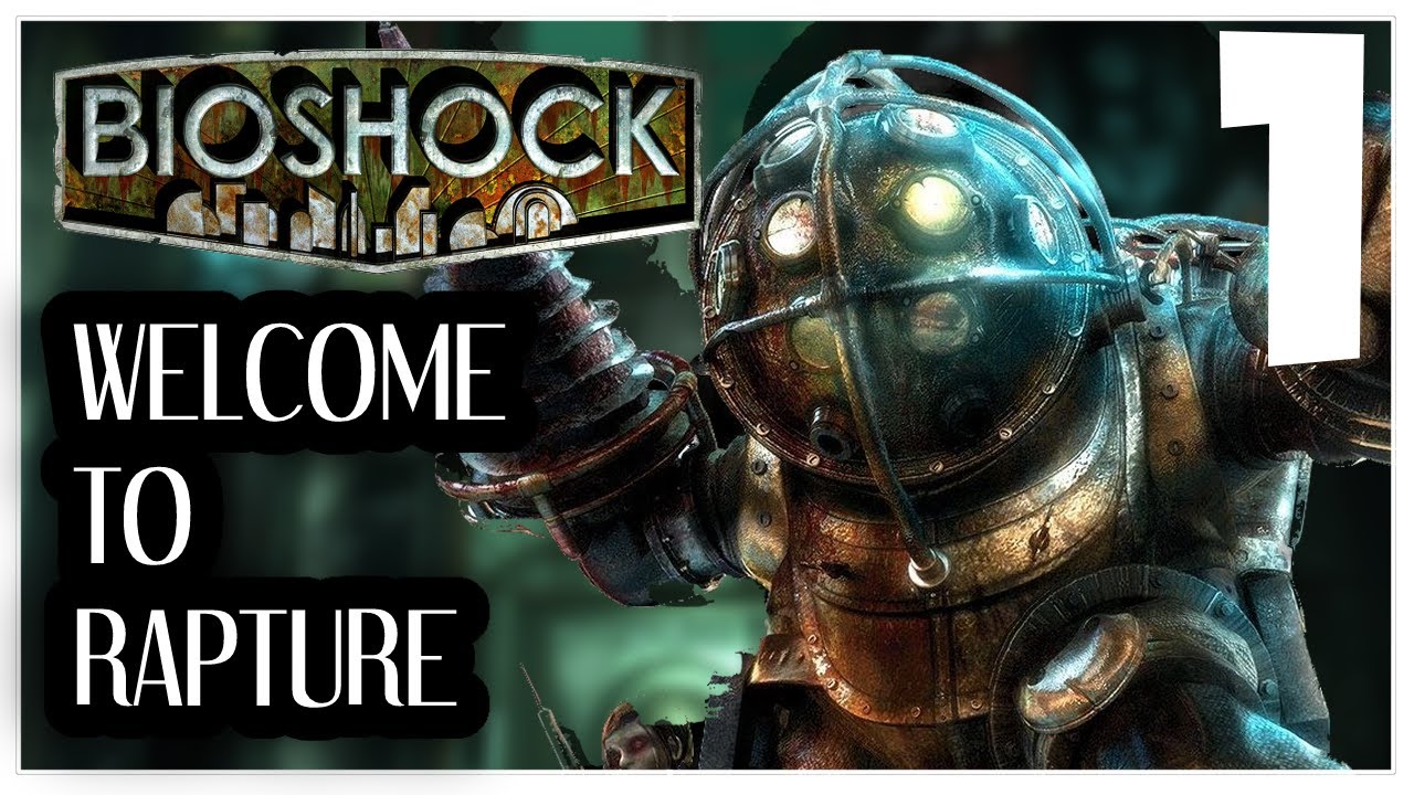 BIOSHOCK - Welcome To Rapture | WALKTHROUGH No Commentary (01) - YouTube