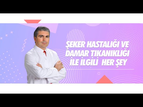 Şeker Hastalığı ve Damar Tıkanıklığı ile ilgili her şey.