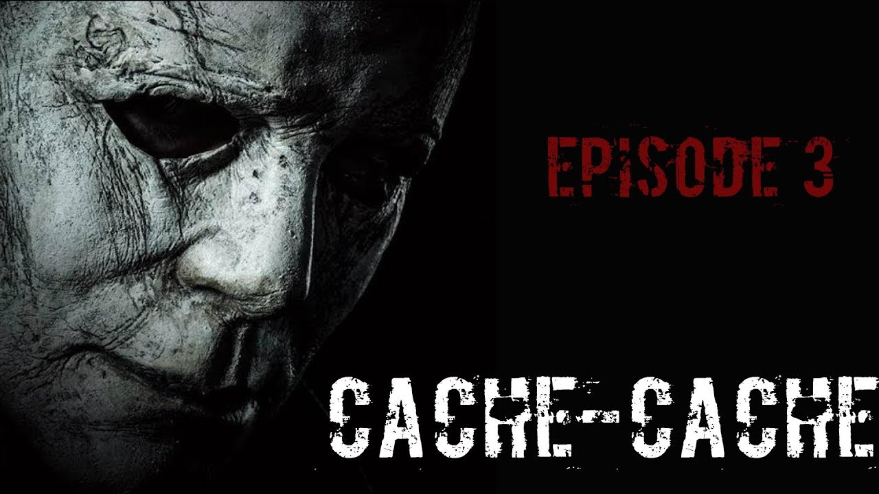[creepypasta FR] cache cache episode 3 (histoire d'horreur inédite) - YouTube