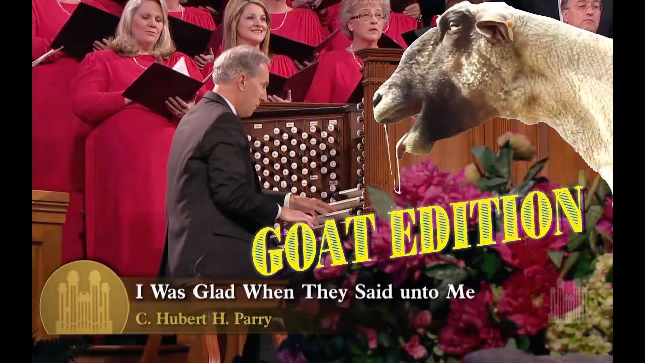 I Was Glad – Hubert Parry [GOAT EDITION] - YouTube
