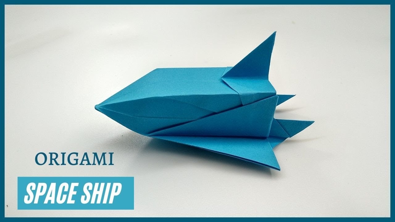 Origami Space Ship [Easy Step by Step] | Gấp phi thuyền không gian bằng ...