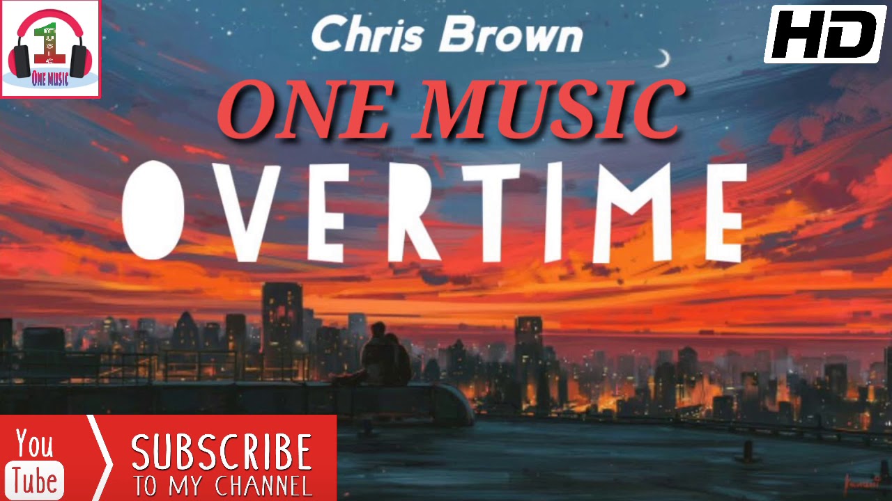 OVERTIME-CHRIS BROWN(official song)Bass boster english music by ONE ...