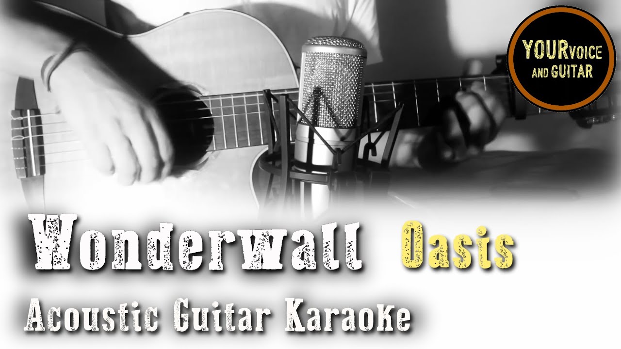 Oasis Wonderwall Acoustic Guitar Karaoke Youtube Music