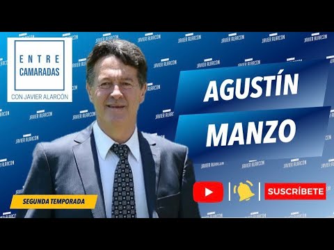 ENTRE CAMARADAS | AGUSTÍN MANZO | Javier Alarcón - YouTube