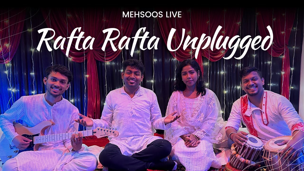 Rafta Rafta Woh Mere Ghazal Unplugged Performance by @mehsoosmusic ...