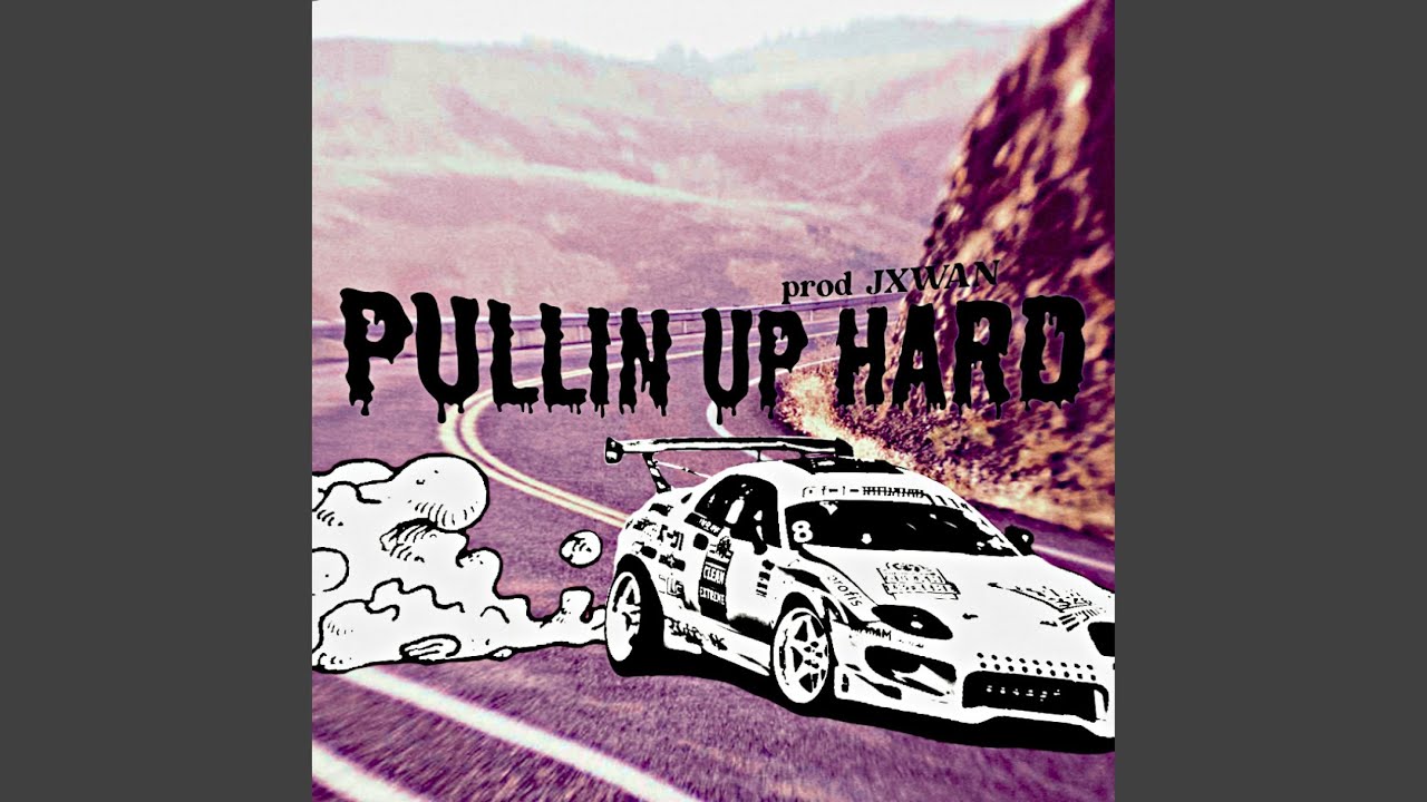Pullin' Up Hard (feat. Rob Tailor & JXWAN) - YouTube