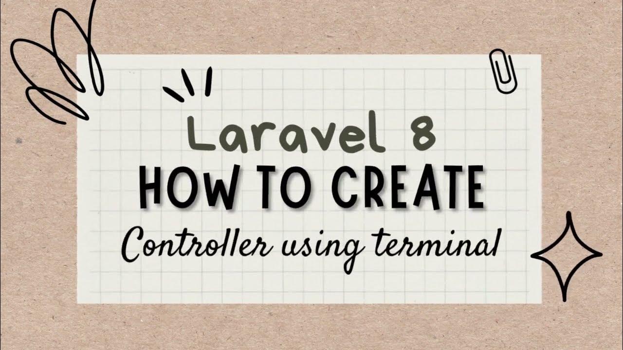 Laravel | How to Create Controller using Terminal - YouTube
