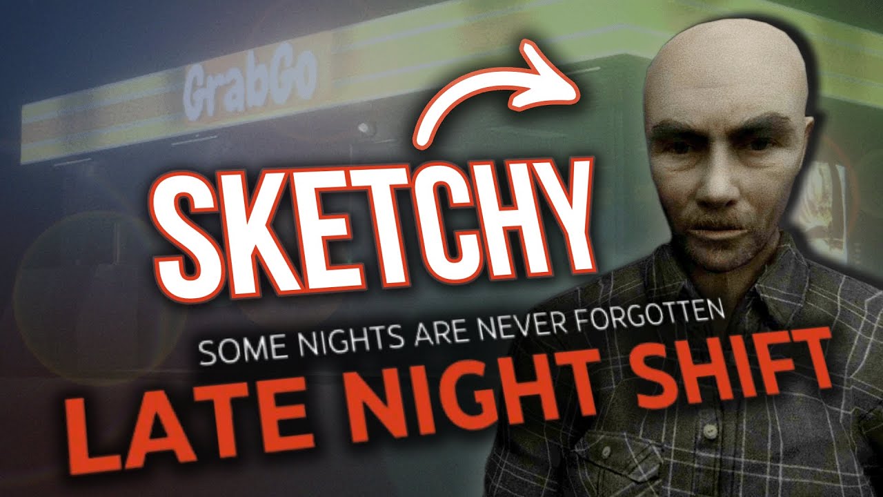 Working a LATE NIGHT SHIFT brings out all the creeps - Late Night Shift Gameplay - YouTube