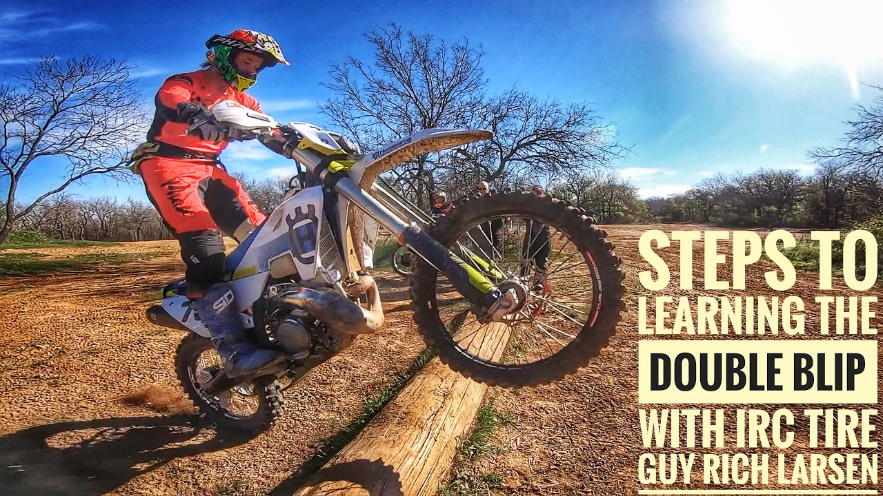 STEPS TO LEARNING THE DOUBLE BLIP WITH IRC TIRE GUY RICH LARSEN/ HARD ...