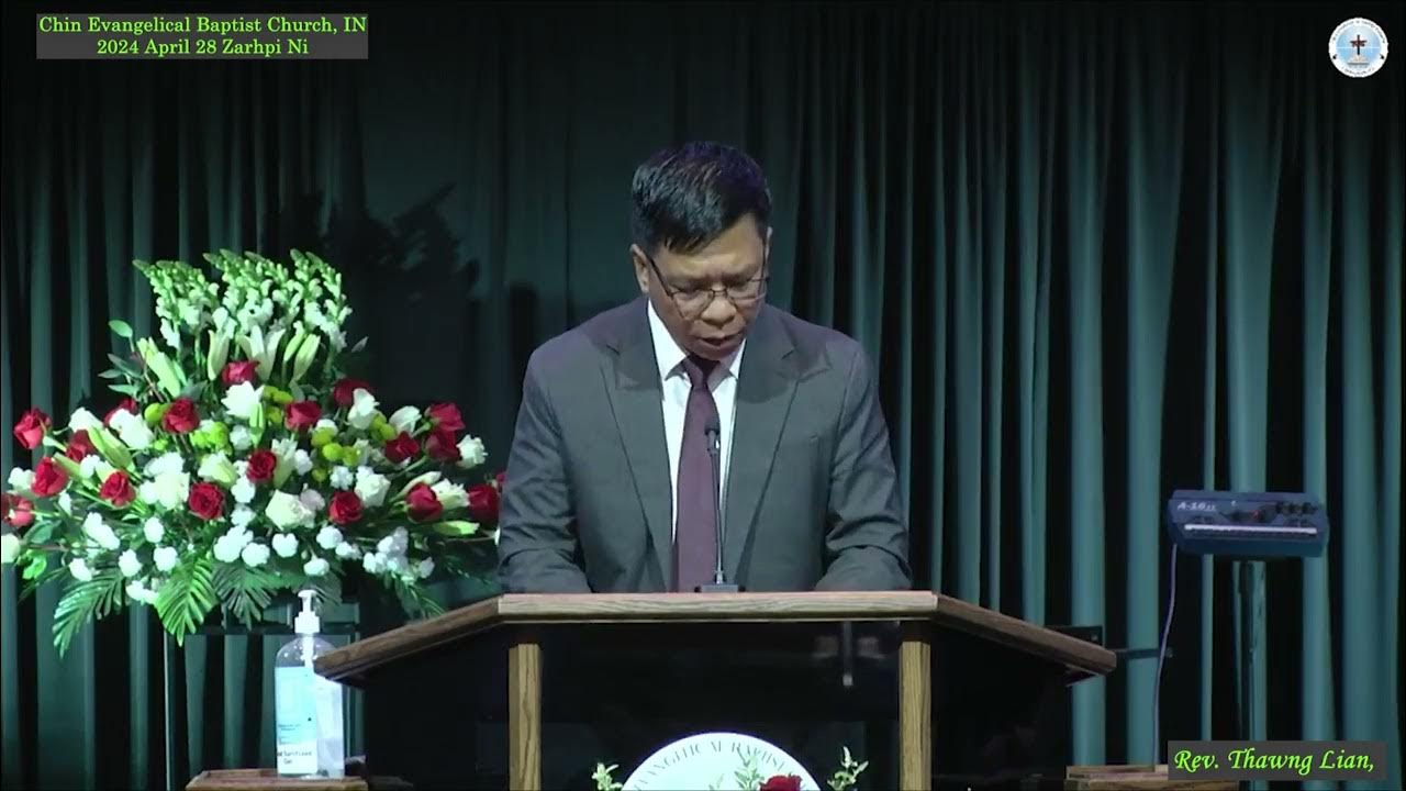 Rev Thawng Lian CEBC, IN 2024 April 28 Zarhpi Ni Zingpumh Thawngtha - YouTube