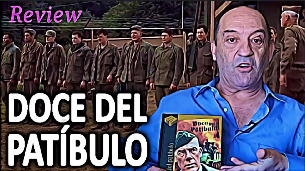 DOCE DEL PATÍBULO 🎬 Un gran reparto para una película de... ¿guerra ...