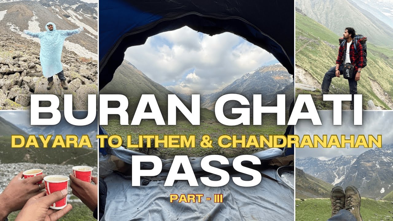 BURAN GHATI PASS TREK l JUNE 2024 l DAYARA TO LITHAM l CHANDRANAHAN l 5 ...