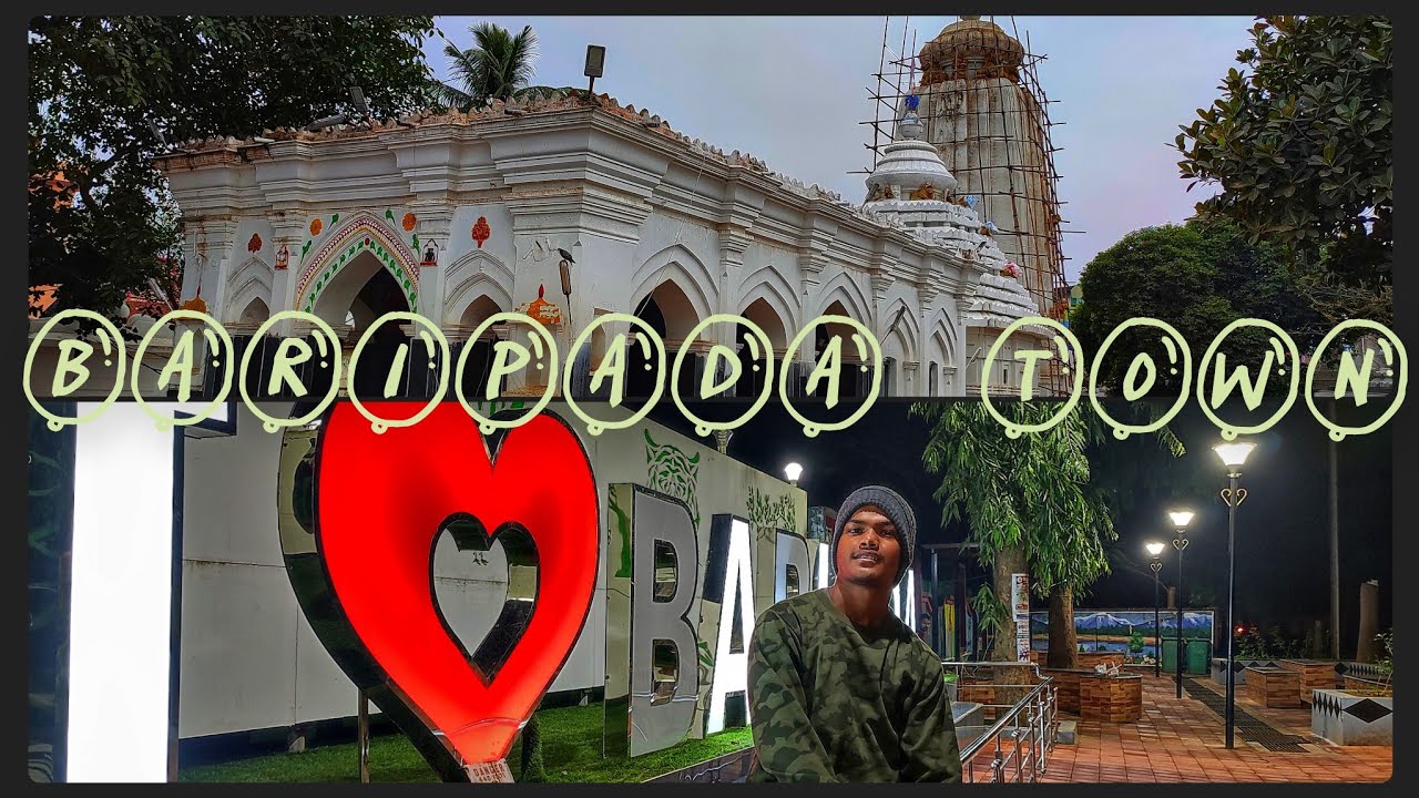 #baripada #hometown BARIPADA TOWN TOUR || ODISHA ||MAYURBHANJ - YouTube