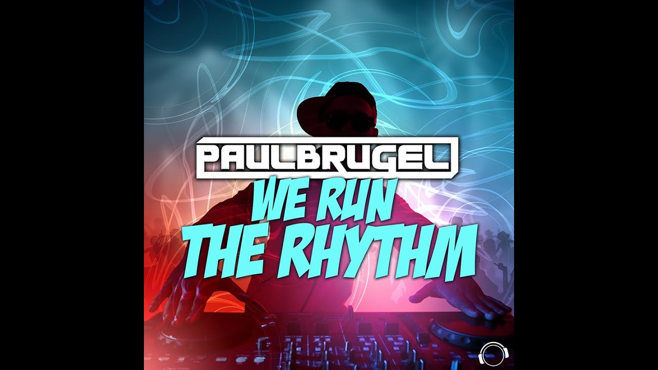 Paul Brugel - We Run The Rhythm - YouTube