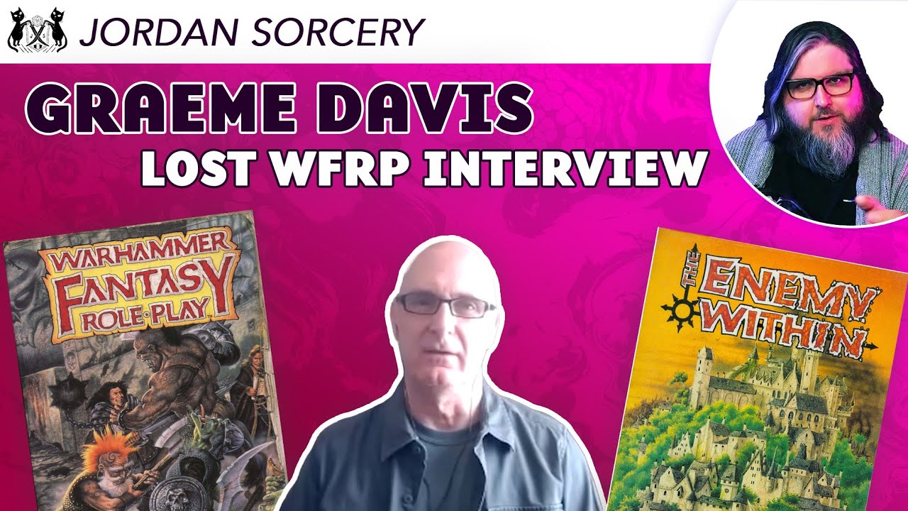 Lost Warhammer Roleplay | Graeme Davis in Conversation with Jordan ...