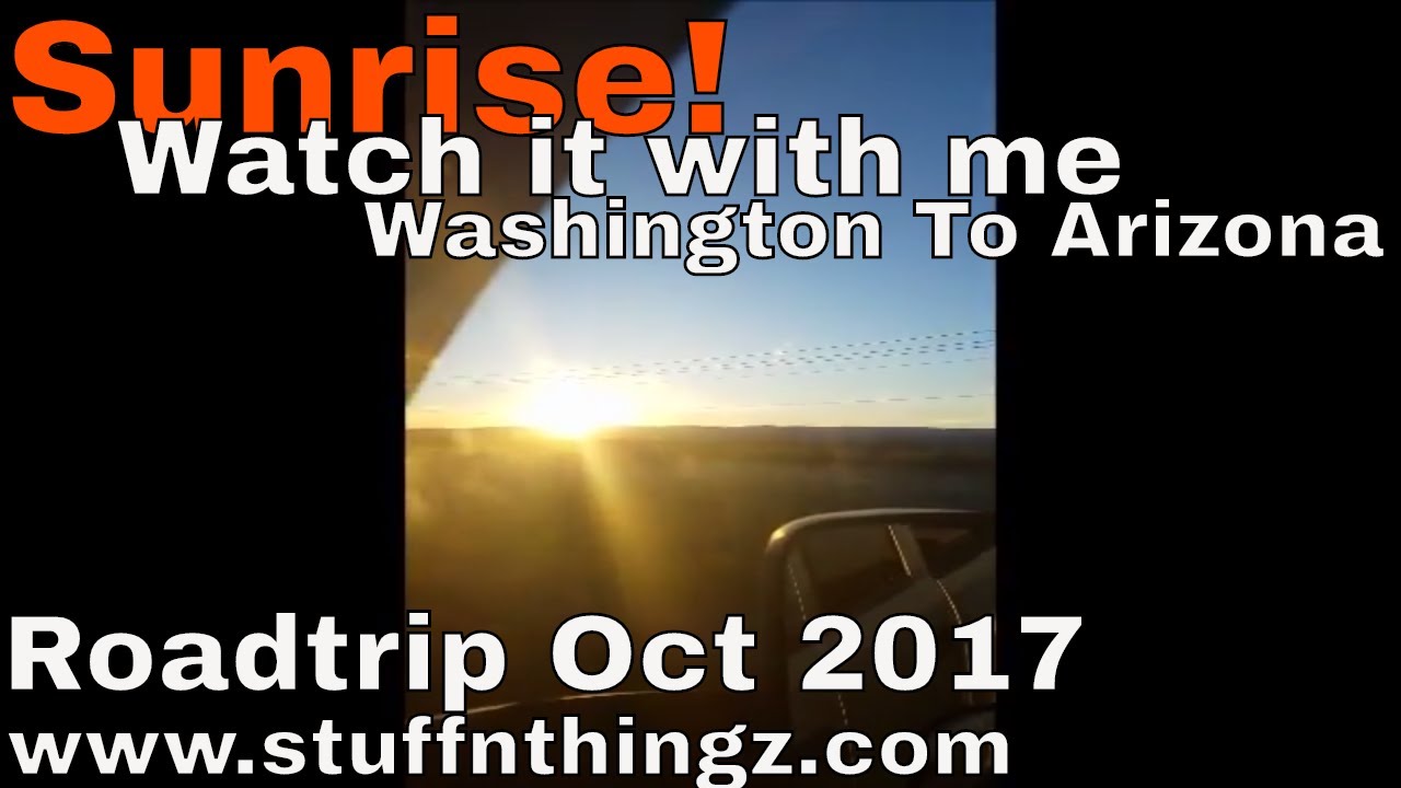sunrise roadtrip - Oregon to Arizona - October 2017 - YouTube