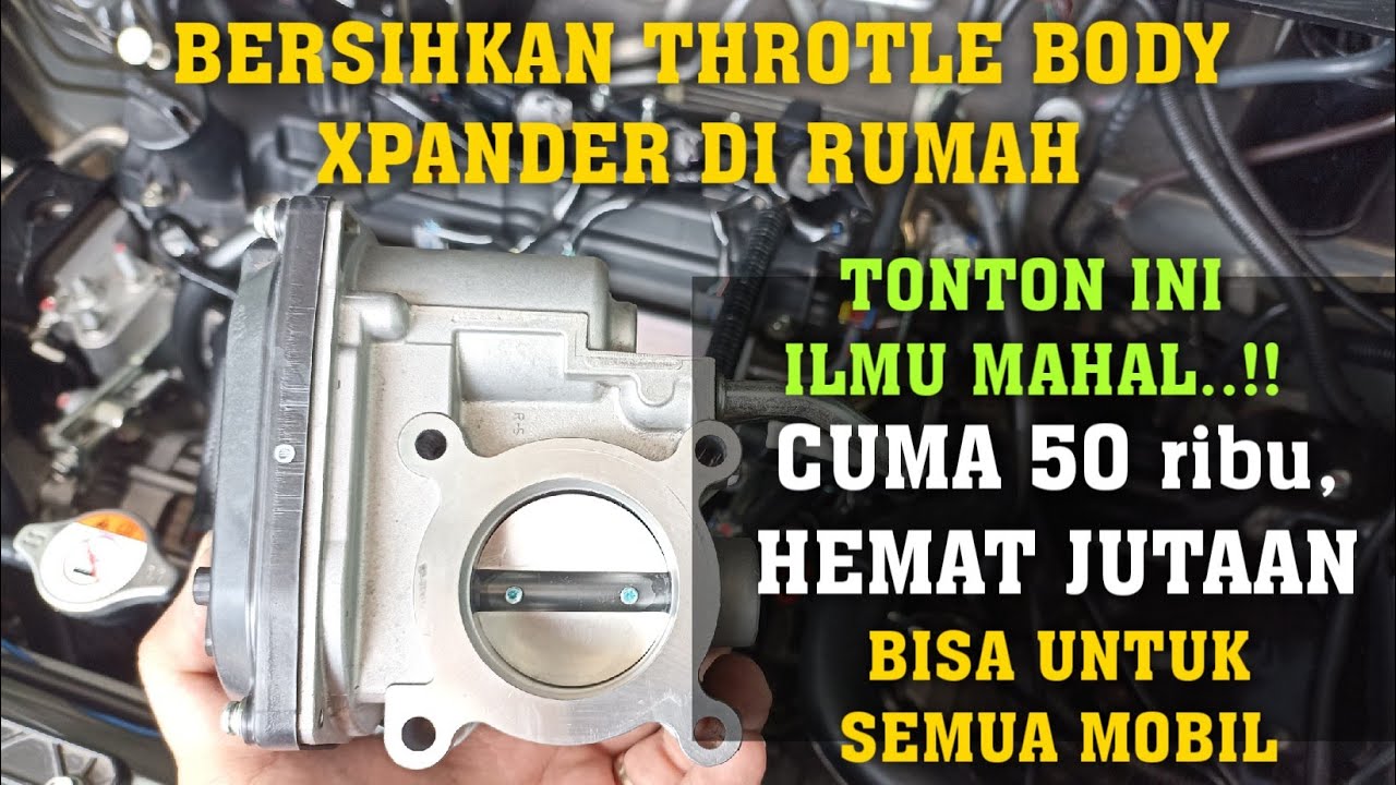 HEMAT JUTAAN SERVIS THROTLE BODY MOBIL SERASA BARU LAGI - YouTube