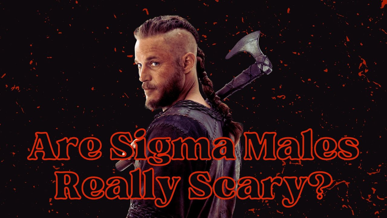 Are Sigma Males Really Scary? | The Mystery and Misconceptions of Sigma ...