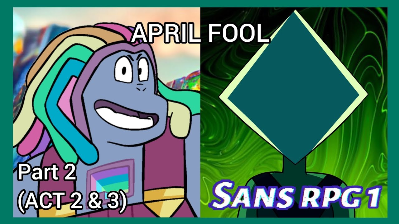 Sans Rpg 1 (ACT 2) | Part 2 on 3 | (APRIL FOOL) - YouTube