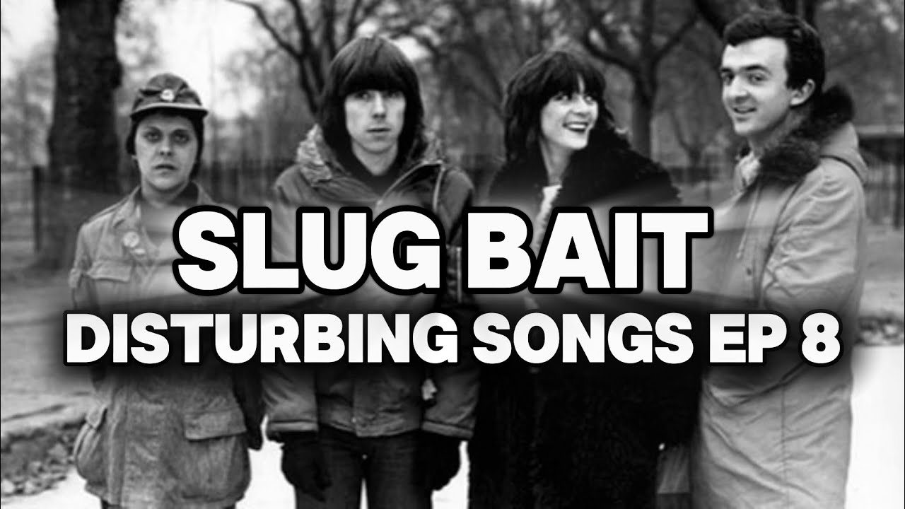 Slug Bait | Disturbing Songs Ep 8 - YouTube