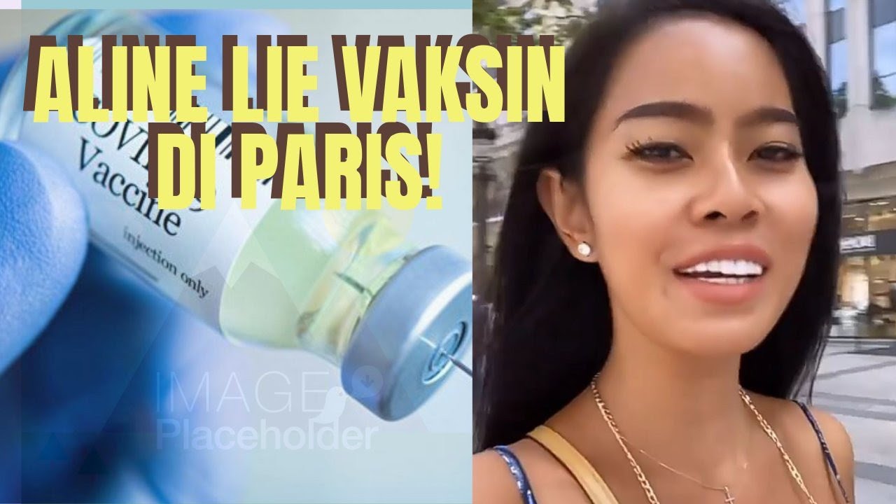 ALINE LIE VAKSIN DI PARIS! - YouTube
