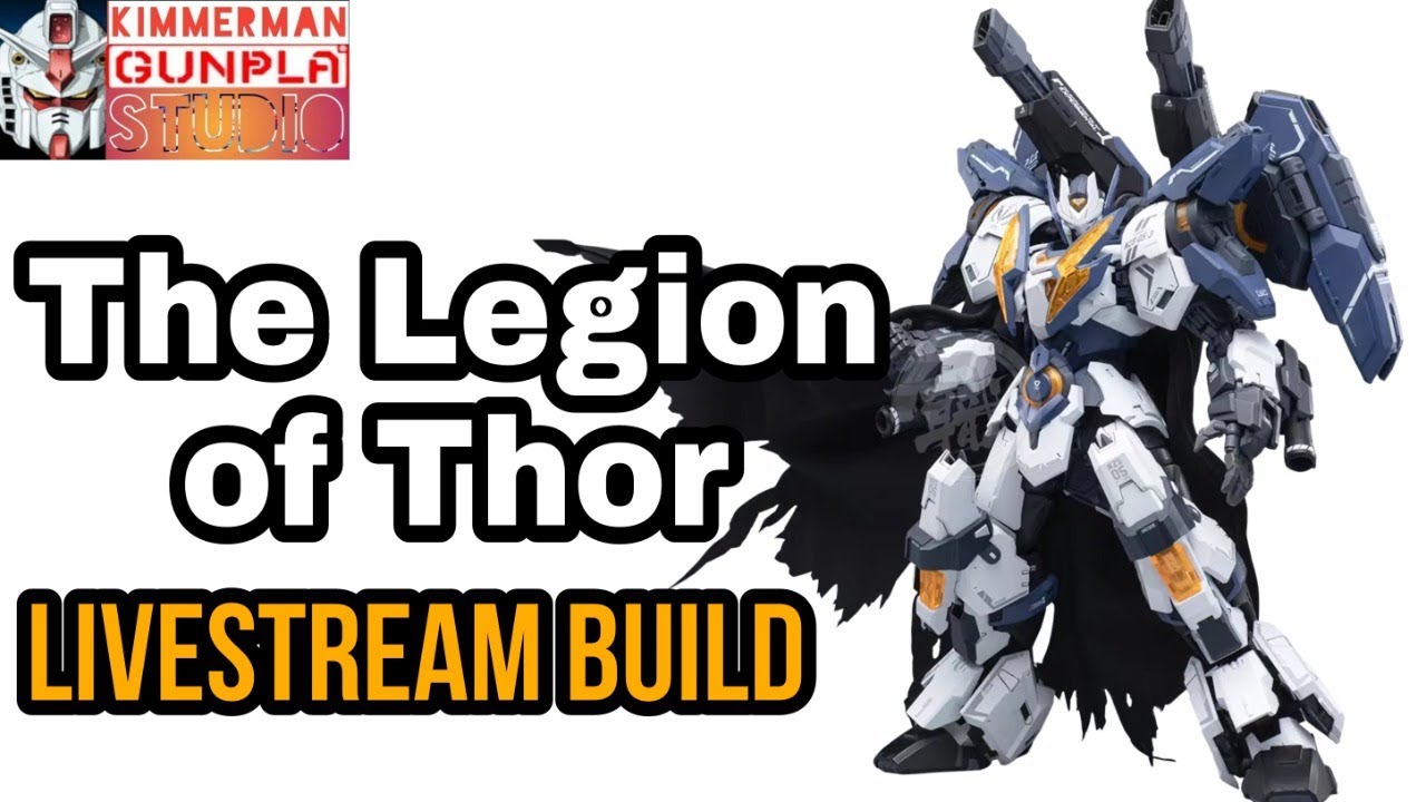 Gunpla Build Livestream | Hemoxian The Legion of THOR 1/100 (Plastic ...
