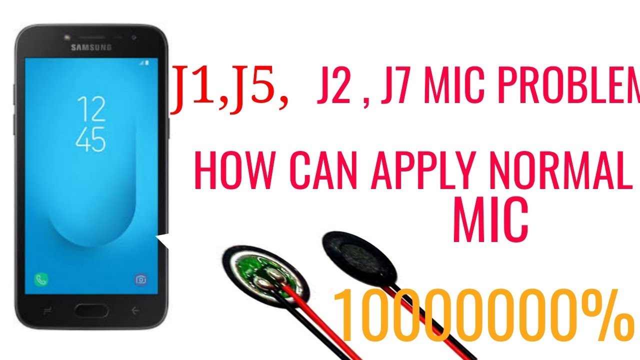 SAMSUNG J1 J2 J5 J7 mic problem, how to fix normal chaina wired MIC ...