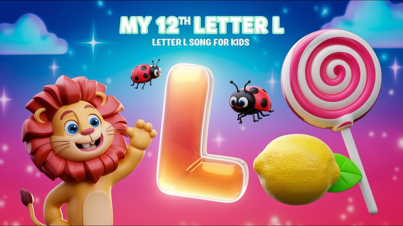 My 12th Letter L || Letter L Song for Kids || Preschool Learning Songs ...