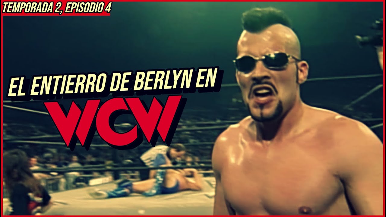La Muerte de WCW: El Vergonzoso Entierro del Personaje Berlyn - YouTube