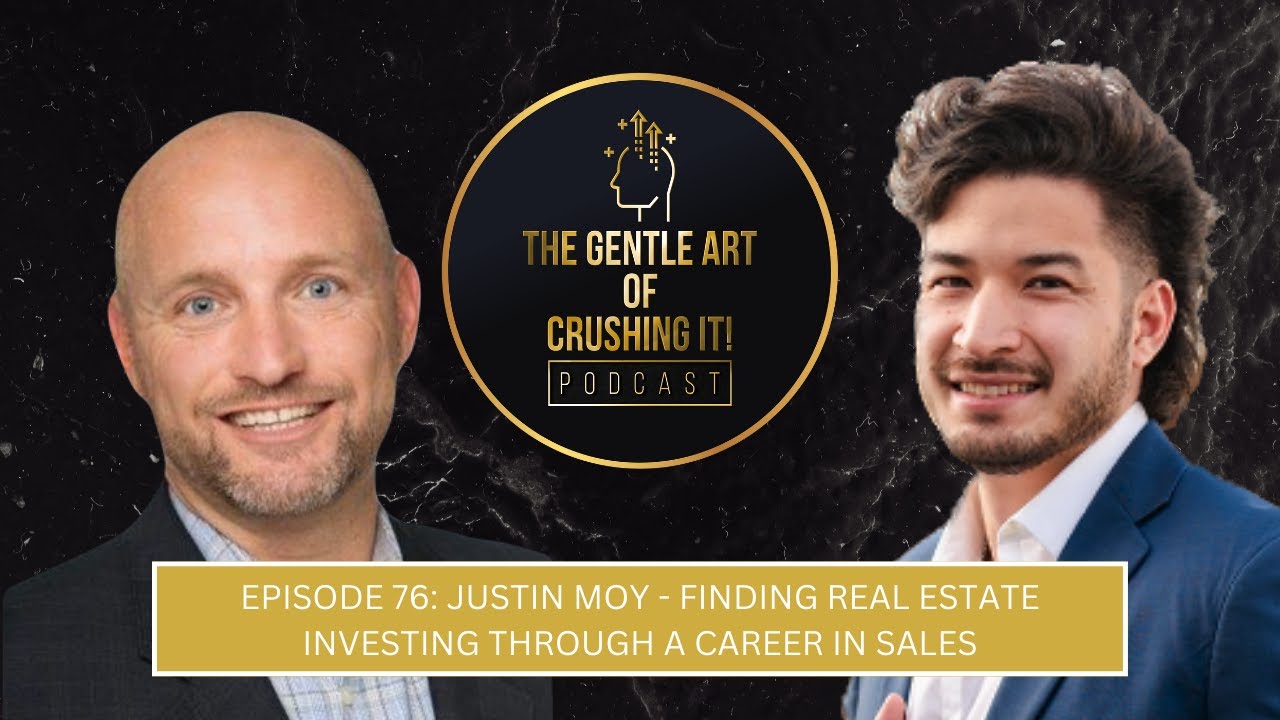 Finding real estate investing through a career in sales - Justin Moy ...