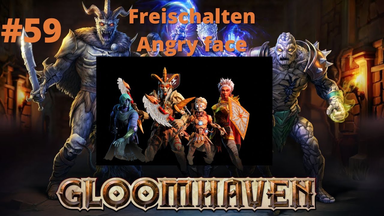 #59 Freischalten - Angry face Let's Play Gloomhaven - YouTube