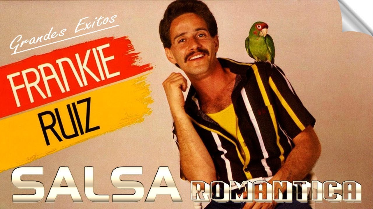 Frankie Ruiz Sus Mejores Cancíones - Mix Salsa Romanticas De Frankie ...