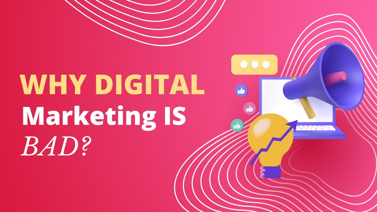 Why Digital Marketing is Bad? | Digital Dimensions | Artificial ...