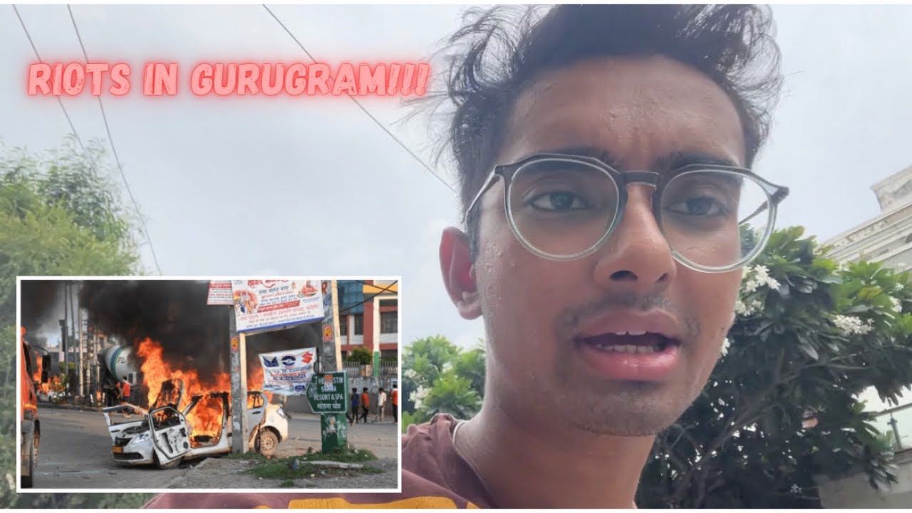 RIOTS IN GURGAON!! Curfew?! - YouTube