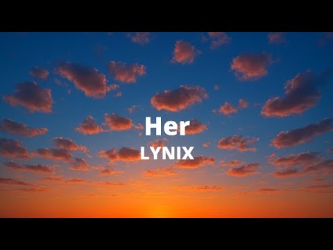 LYNIX - Her - YouTube